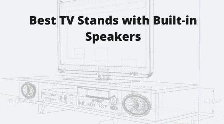9 Best TV Stands with Built-in Speakers: Stable Bluetooth